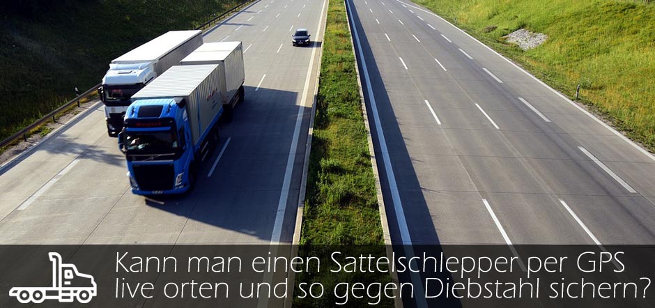 LKW Tracking - LKW GPS Überwachung ohne Abo